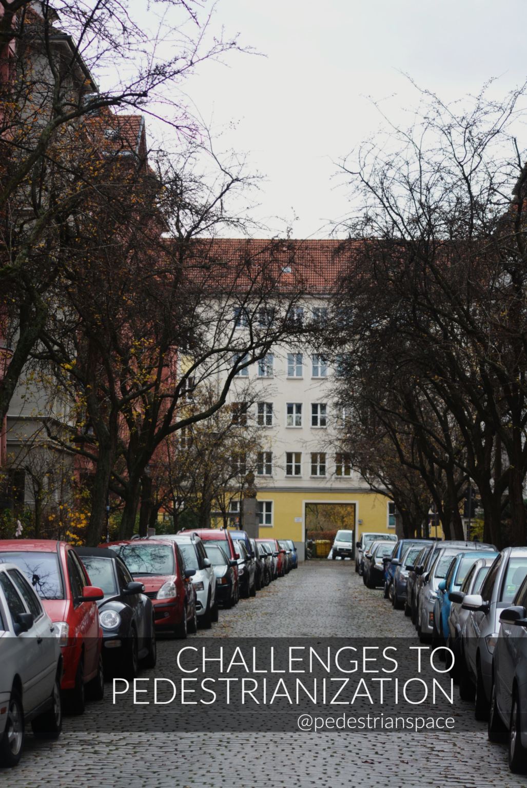 Challenges to Pedestrianization - Pedestrian Space