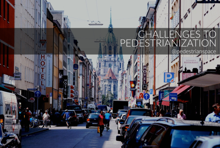 Challenges to Pedestrianization - Pedestrian Space