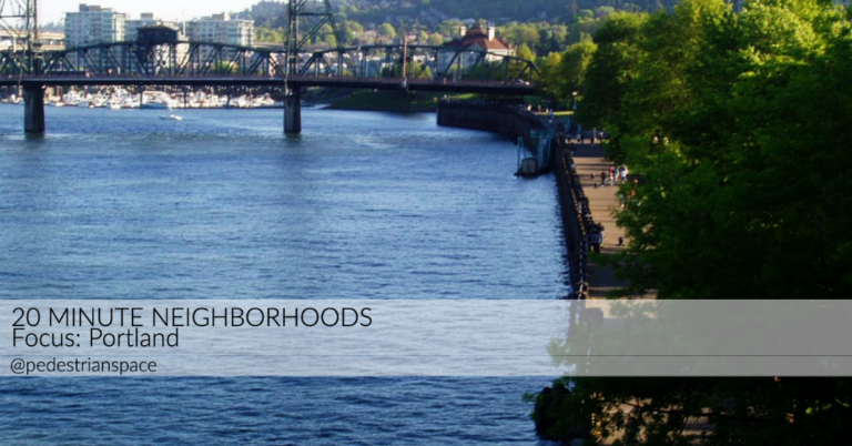 Existing 15/20 Minute Cities & Neighborhoods - Pedestrian Space