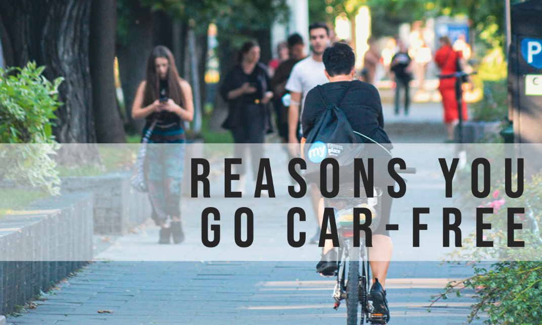 Reasons You Go Car-Free - Pedestrian Space