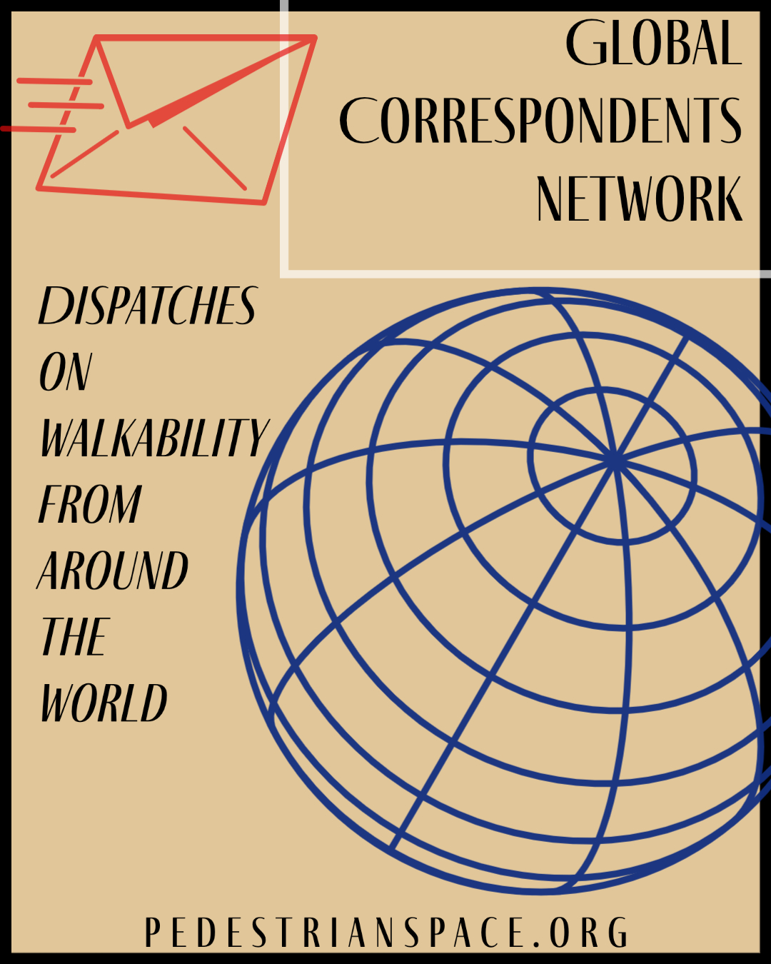 Global Correspondents Network - Pedestrian Space