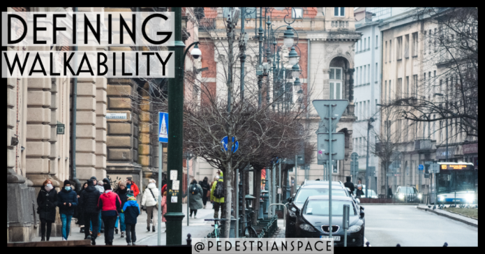 Exploring Perceptions & Definitions of Walkability - Pedestrian Space