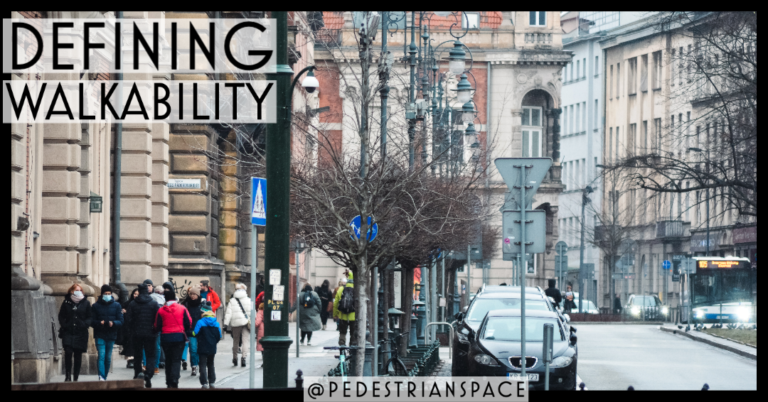 Exploring Perceptions & Definitions of Walkability - Pedestrian Space
