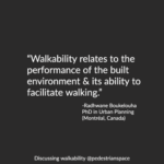 Exploring Perceptions & Definitions of Walkability - Pedestrian Space