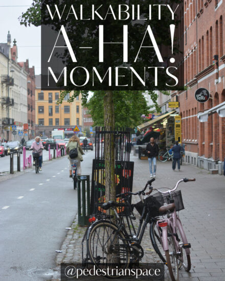 Walkability A-ha Moments - Pedestrian Space