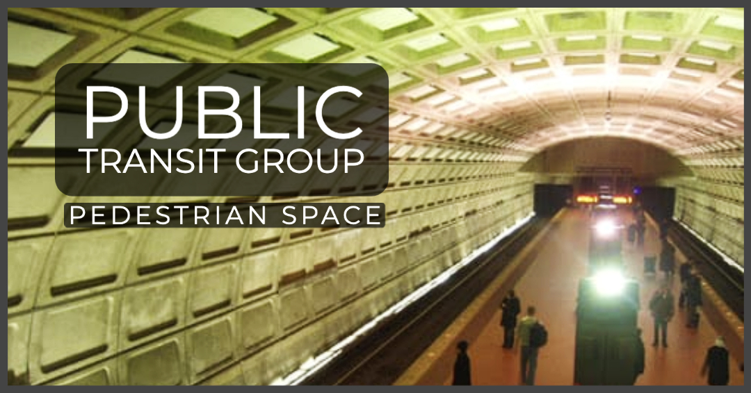 Public Transit Advocacy - Pedestrian Space