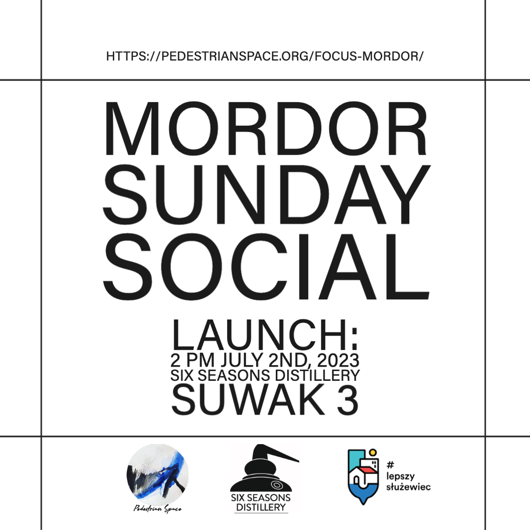 Focus: 'Mordor'& Służewiec - Pedestrian Space